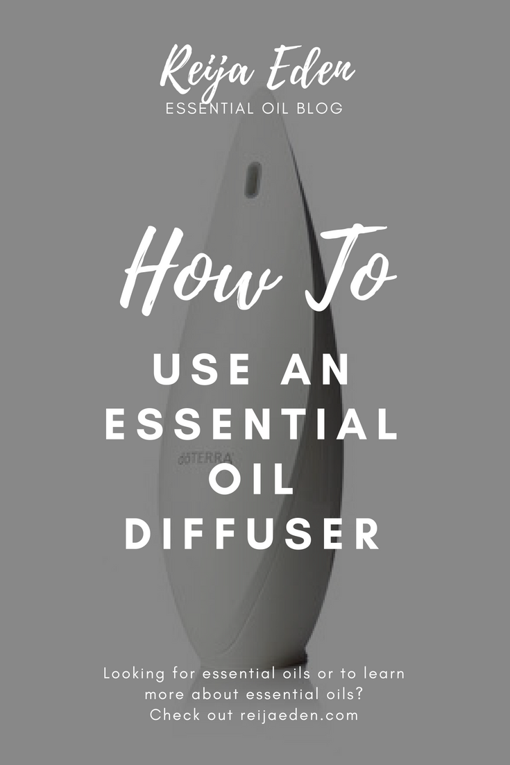 How To Use An Essential Oil Diffuser | Reija Eden - Essential Oil Coach