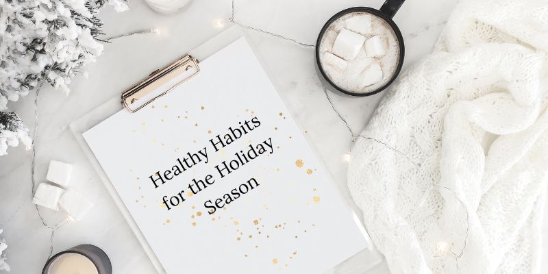 Healthy Habits to Keep You Well During the Holiday Season with doTERRA ...